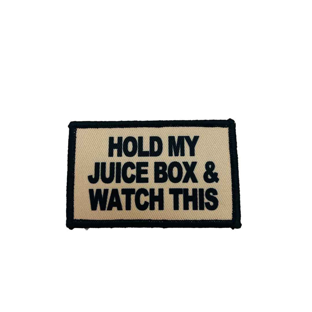HOLD MY JUICE BOX PATCH – TimberOaksTactical.com